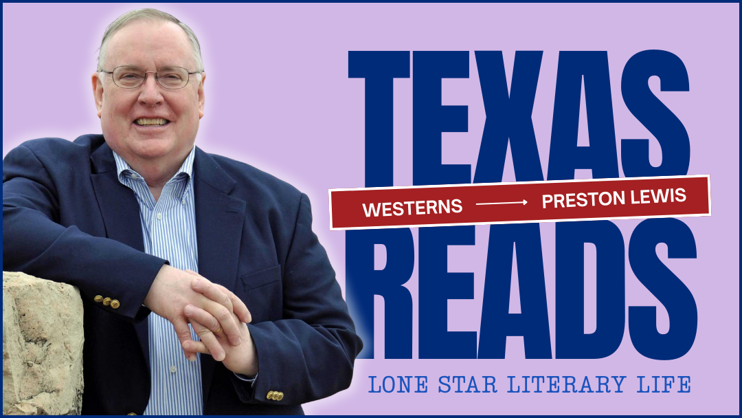 Texas Reads Westerns with Preston Lewis